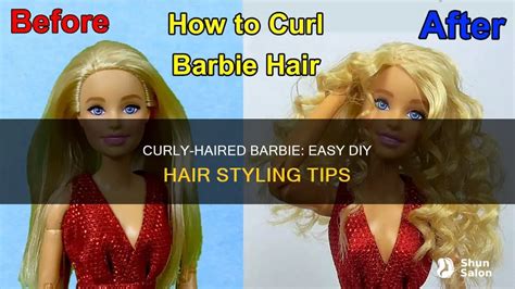 Curly Haired Barbie Easy Diy Hair Styling Tips Shunsalon