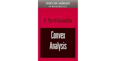 Convex Analysis By Ralph Tyrell Rockafellar