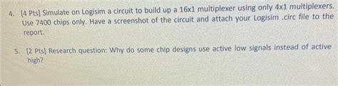 Solved 4 4 Pts Simulate On Logisim A Circuit To Build Up