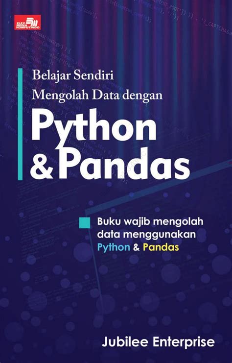 Belajar Sendiri Mengolah Data Dengan Python Dan Pandas 2023