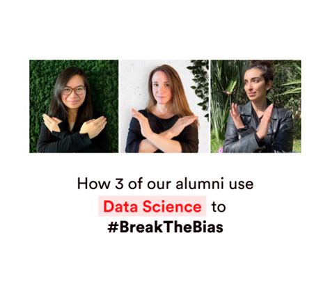 Meet Of Our Data Science Alumni BreakTheBias Le Wagon