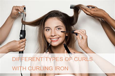 Different Types Of Curls With Curling Iron Geeshair