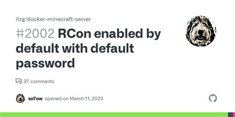 Rcon Enabled By Default With Default Password · Issue 2002 · Itzgdocker Minecraft Server · Github