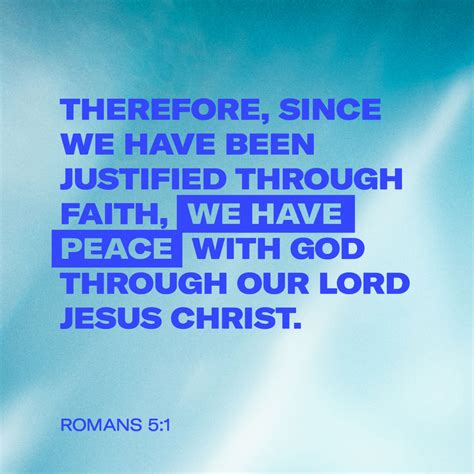 Romans 51 18 Therefore Since We Have Been Made Right In Gods Sight By Faith We Have Peace