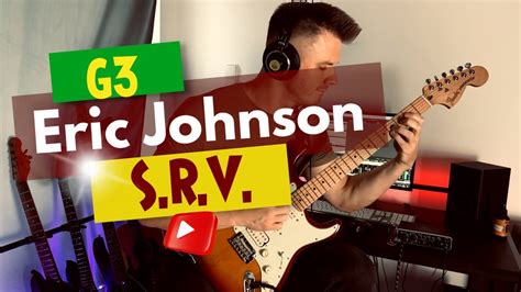 Eric Johnson Srv G3 Live Guitar Cover Youtube