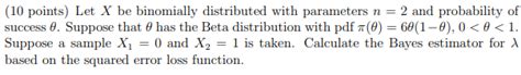 10 Points Let X Be Binomially Distributed With