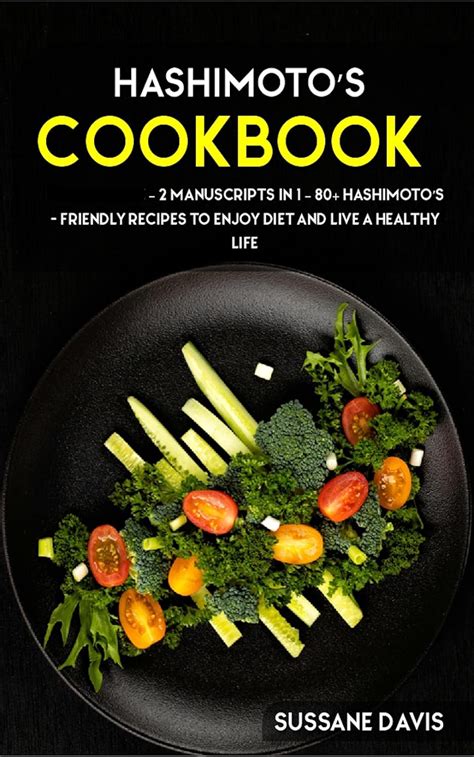 Hashimotos Cookbook 2 Manuscripts In 1 80 Hashimotos Friendly
