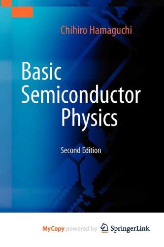 Basic Semiconductor Physics Chihiro Hamaguchi 9783642033339 Abebooks