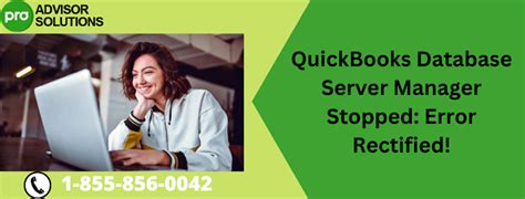 How To Quickly Eliminate Quickbooks Database Server Manager Stopped