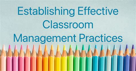 Establishing Effective Classroom Management Practices