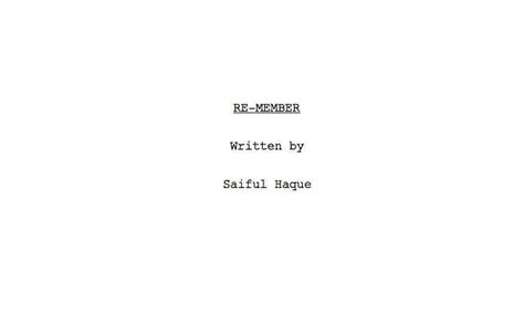 Remember Script Saiful Haque