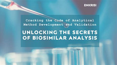 Cracking The Code Of Analytical Method Development And Valid