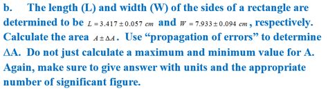 Solved The Length L And Width W Of The Sides Of A Chegg Com
