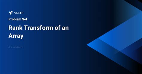 1331 Rank Transform Of An Array Solutions And Explanation Vultr Docs