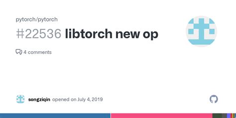 Libtorch New Op Issue Pytorch Pytorch GitHub