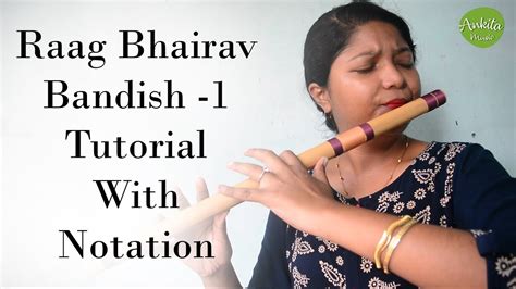 Raag Bhairav Bandish 1 Flute Tutorial With Notation Ankita Nath