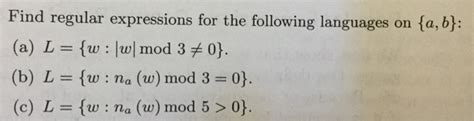 Solved Find Regular Expressions For The Following Languages Chegg