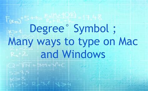 How To Type ° Degree Symbol Or Sign On Mac And Windows