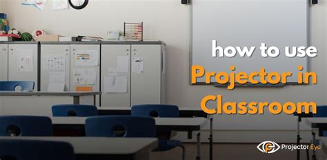 How To Use Projector In Classroom