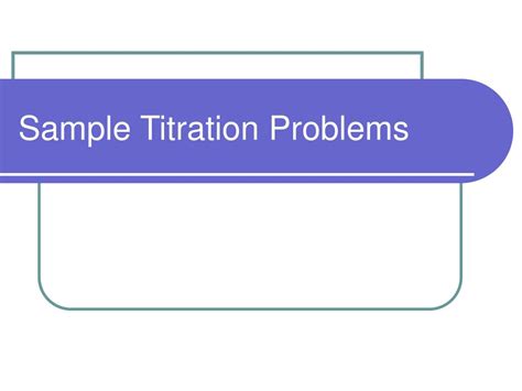 PPT Sample Titration Problems PowerPoint Presentation Free Download ID 1793143