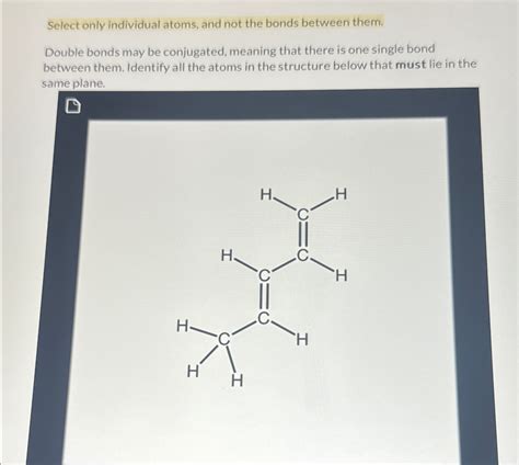 Solved Select Only Individual Atoms And Not The Bonds