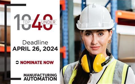 Manufacturing Automation On Linkedin New Post Nominations Now Open For 2024 ‘top 10 Under 40