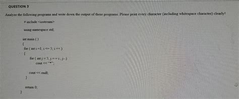 Solved Question 1 Analyze The Following Program And Write