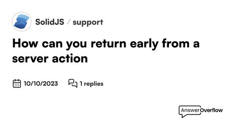 How Can You Return Early From A Server Action Solidjs