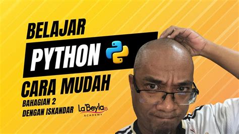 Siri 2 Mudahnya Belajar Python Versi Malaysia Pulau Pandan Jauh