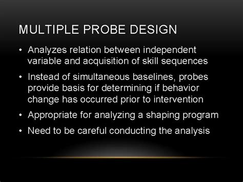 MULTIPLE BASELINE AND CHANGING CRITERION DESIGNS MULTIPLE BASELINE