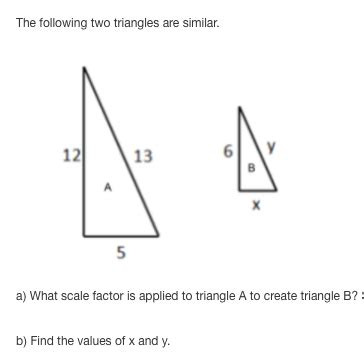 SOLVED A What Scale Factor Is Applied To Triangle A To Create Triangle B B Find The Values Of