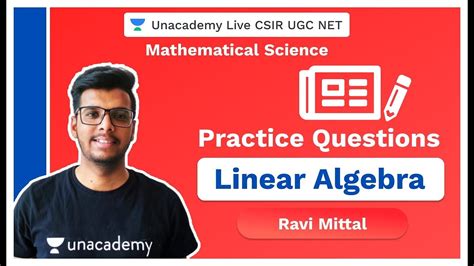 Practice Questions Linear Algebra Mathematical Science Csir 2020 Ravi Mittal Unacademy