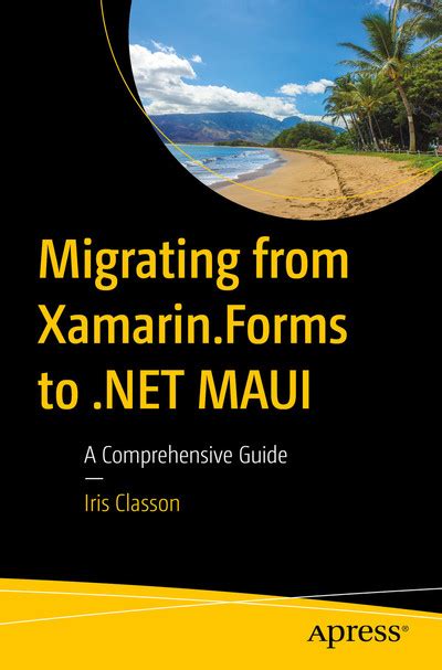 Cover Migrating From Xamarinforms To Net Maui A Comprehensive Guide Book
