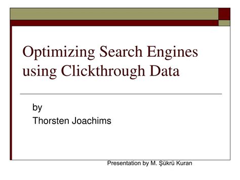 Ppt Optimizing Search Engines Using Clickthrough Data Powerpoint