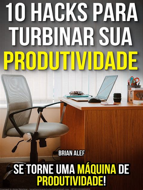 Bônus 10 Hacks Para Turbinar Sua Produtividade Download Grátis Pdf Tempo Youtube
