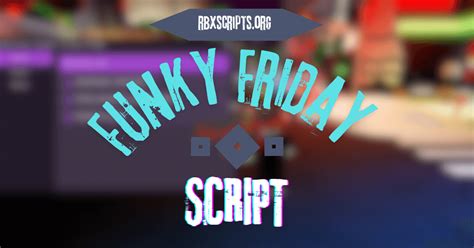 Funky Friday Script RBX Scripts