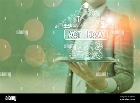 Conceptual Hand Writing Showing Act Now Concept Meaning Do Not Hesitate And Start Working Or
