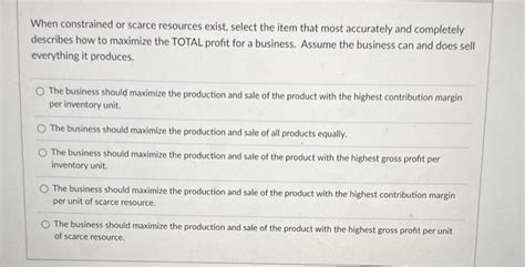 Solved When Constrained Or Scarce Resources Exist Select