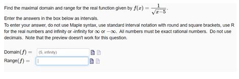 Solved Find The Maximal Domain And Range For The Real Chegg Com