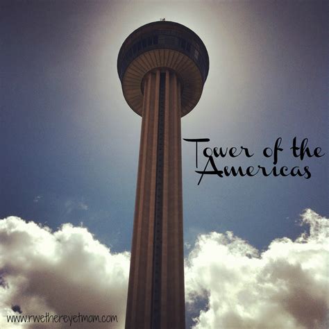 Tower Of The Americas ~ San Antonio Texas R We There Yet Mom