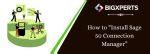 How To Install Sage Connection Manager On The Server