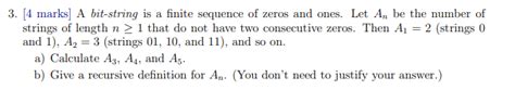 Solved 3 4 Marks A Bit String Is A Finite Sequence Of