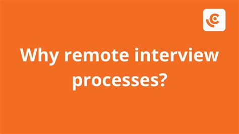 Why Remote Interview Processes