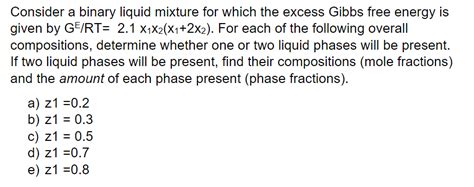 Solved Consider A Binary Liquid Mixture For Which The Excess