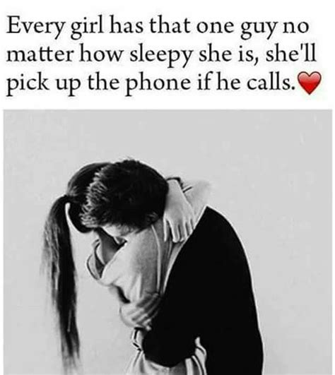 Every Girl Has That One Guy No Matter How Sleepy She Is Shell Pick Up