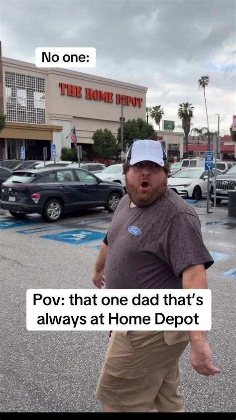 That One Dad Always At Home Depot Tiktok
