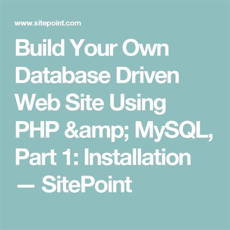 Build Your Own Database Driven Web Site With Php And Mysql