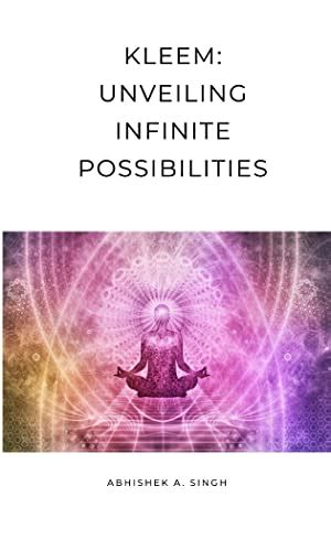 Kleem Unveiling Infinite Possibilities Ebook Singh Abhishek Kindle Store