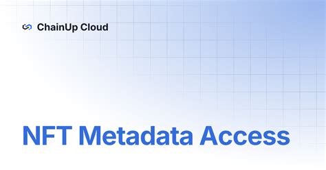 nft metadata access chainup cloud
