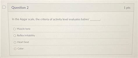 Solved Question 21 PtsIn The Apgar Scale The Criteria Of Chegg Com